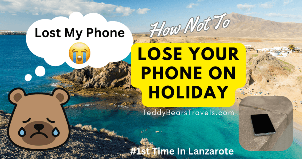 How To Not Lose Your Phone On Holiday (From My Own Experience) - Teddy ...